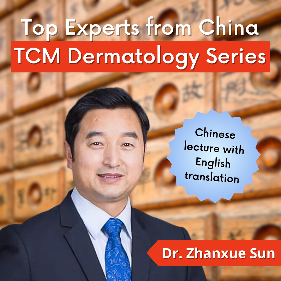Top Experts from China: TCM Dermatology Series – World Chinese Medicine ... Top Experts from China: TCM Dermatology Series – World Chinese Medicine ...